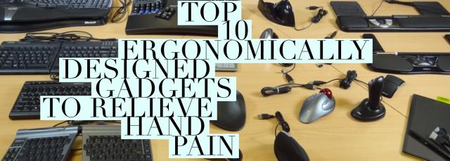 Top 10 Ergonomically Designed Gadgets to Relieve Hand Pain | Real Time ...